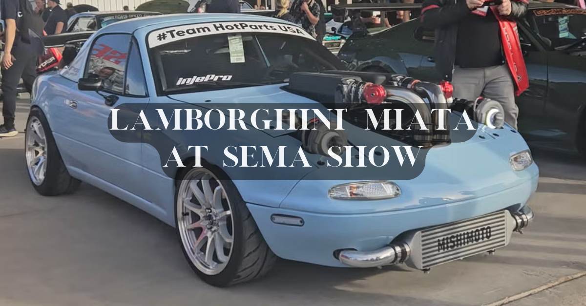 The Story Behind Mazda Miata Lamborghini build at SEMA 2023
