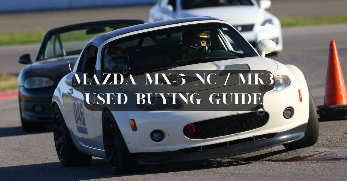 Miata NC Buying Guide: Tips for Smart Buyers